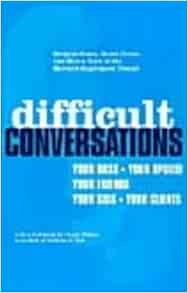 Difficult Conversations: How to Discuss What Matters Most: Amazon.co.uk ...