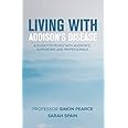 Living With Addison's Disease: A Guide For People With Addison's ...