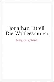 Die Wohlgesinnten. Marginalien : Littell, Jonathan, Heinemann, Doris ...