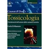 Casarett & Doull's «tossicologia». I fondamenti dell'azione delle ...