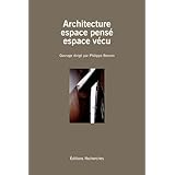 Télécharger Architecture : espace pensé, espace vécu PDF Ebook Kindle ...