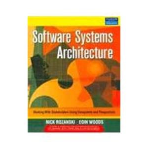 Software Systems Architecture : Nick Rozanski, Eoin Woods: Amazon.in: Books