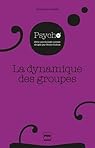 La dynamique des groupes - Roger Mucchielli - Babelio