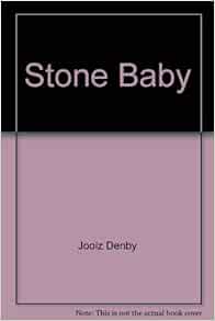 Stone Baby: Amazon.co.uk: Joolz Denby, Joolz Denby: 9781845053024: Books
