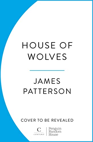House of Wolves: Amazon.co.uk: Patterson, James: 9781529136524: Books