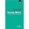 Buy Social Group Work: Theory and Practice Book Online at Low Prices in ...