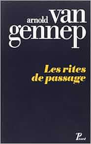 Amazon.fr - Les rites de passage - Arnold Van Gennep - Livres