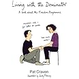Living with the Dominator: A Book About the Freedom Programme: 1 ...