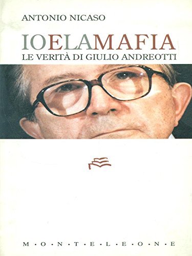 Denis Frank: Io e la mafia. La verità di Giulio Andreotti PDF Download
