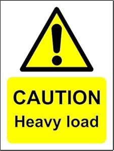 CAUTION HEAVY LOAD SIGN - Self adhesive sticker 100mm x 80mm: Amazon.co ...