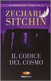 Il codice del cosmo. Le cronache terrestri : Sitchin, Zecharia: Amazon ...