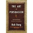 Buy The Art Of Persuasion Book Online at Low Prices in India | The Art ...