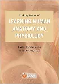 Making Sense of Learning Human Anatomy and Physiology: Amazon.co.uk ...