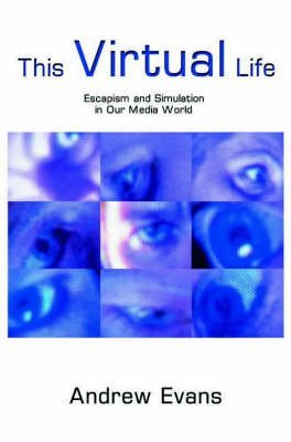 Gad Inge: PDF [(This Virtual Life : Escapism and Simulation in Our ...