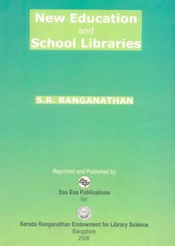 New Education and School Libraries (Sarada Ranganathan Endowment for ...