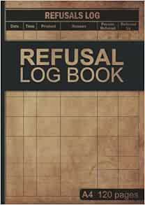 Refusal Log Book: Refusal Sale Register for Alcohol, Tobacco & Others ...