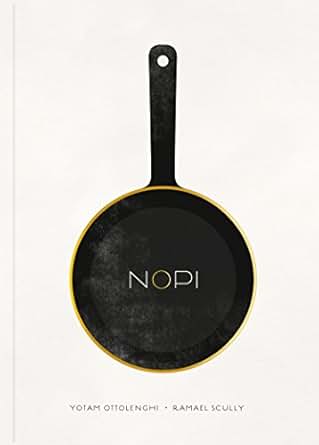 NOPI: The Cookbook eBook: Yotam Ottolenghi, Ramael Scully: Amazon.co.uk ...