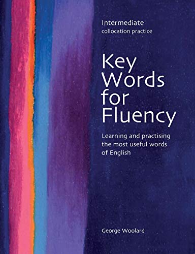 Key Words for Fluency - Intermediate Collocation Practice: Learning and ...
