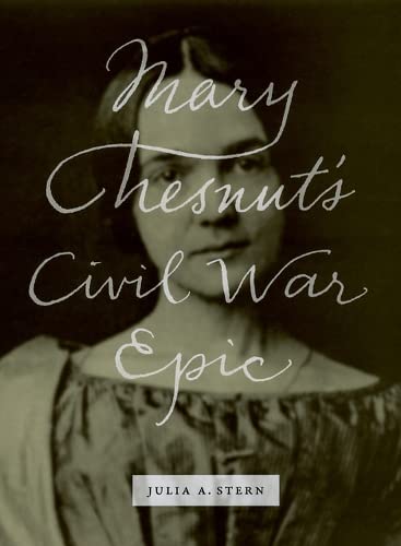 Amazon.fr - Mary Chestnut′s Civil War Epic - Stern, Julia A - Livres