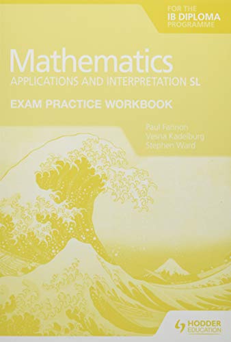 Buy Exam Practice Workbook for Mathematics for the IB Diploma: Applications and interpretation ...