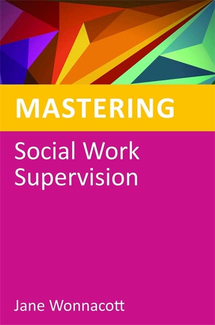 Mastering Social Work Supervision (Mastering Social Work Skills ...