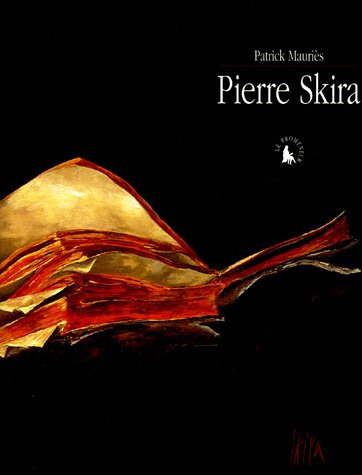 Pierre Skira : Mauriès,Patrick: Amazon.fr: Livres
