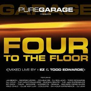 Pure Garage - 4 to the Floor by EZ, Todd Edwards: Amazon.co.uk: CDs & Vinyl