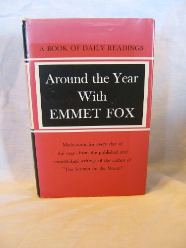 Around the Year with Emmet Fox: Amazon.co.uk: Fox, Emmet: 9780060628703 ...