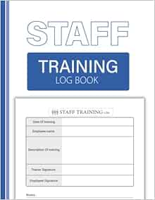 Staff Training Log Book: Employee training record, Perfect to manage ...