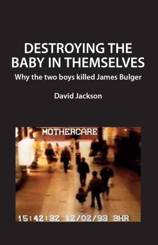 Destroying the Baby in Themselves: Why did the two boys kill James ...