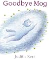 Goodbye Mog: Amazon.co.uk: Judith Kerr: 9780007149698: Books