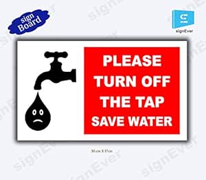 SIGN EVER Turn Off The Tap Save Water Sign Boards for School Office ...