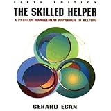 The Skilled Helper: A Client-Centred Approach, EMEA Edition: A Client ...