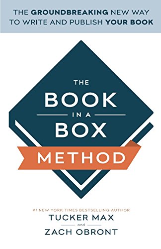 The Book In A Box Method: The Groundbreaking New Way to Write and ...