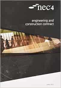 NEC4: Engineering and Construction Contract: Amazon.co.uk: New Engineering Contract (NEC ...