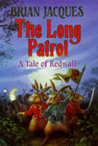 The Long Patrol: A Tale of Redwall : Jacques, Brian, Curless, Allan ...