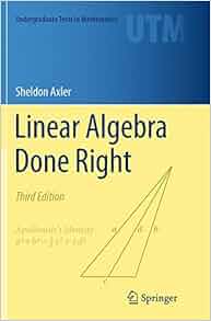 Linear Algebra Done Right (Undergraduate Texts in Mathematics): Amazon ...