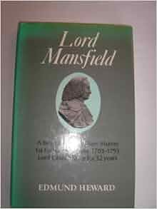 Lord Mansfield: A Biography of William Murray, 1st Earl of Mansfield ...