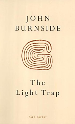The Light Trap: Amazon.co.uk: Burnside, John: 9780224061773: Books