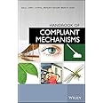 Handbook of Compliant Mechanisms : Howell, Larry L., Magleby, Spencer P ...