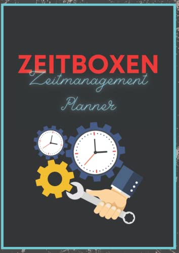 Zeitboxen Planner | Timeboxing: Timeboxing ist eine sehr einfache und ...