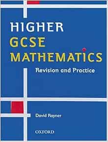 Higher GCSE Mathematics: Revision and Practice: Amazon.co.uk: Rayner ...