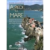Amazon.it: Sentieri sul mare. Itinerari escursionistici dalla Riviera ...