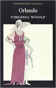 Orlando: A Biography (Wordsworth Classics): Amazon.co.uk: Virginia ...