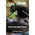 Out of the Silent Planet (The Cosmic Trilogy): Amazon.co.uk: Lewis, C ...
