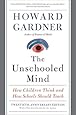 The Unschooled Mind: How Children Think and How Schools Should Teach ...