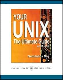 Your UNIX: The Ultimate Guide: Amazon.co.uk: Sumitabha Das ...