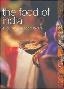 The Food of India: A Journey for Food Lovers: Amazon.co.uk: Murdoch ...