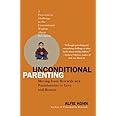 Unconditional Parenting: Moving from Rewards and Punishments to Love ...