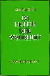 Im Lichte der Wahrheit: Gralsbotschaft: Amazon.de: Abd-ru-shin: BÃ¼cher
